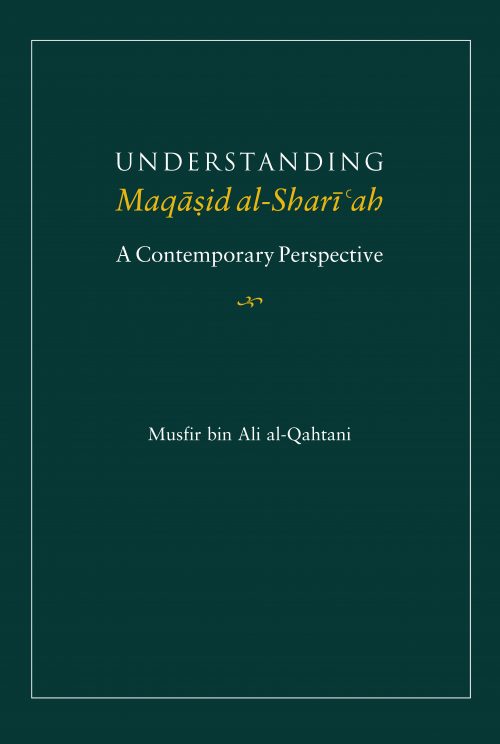 Understanding Maqasid al-Shari’ah: A Contemporary Perspective - IIIT Understanding Maqasid al-Shari’ah: A Contemporary Perspective - IIIT